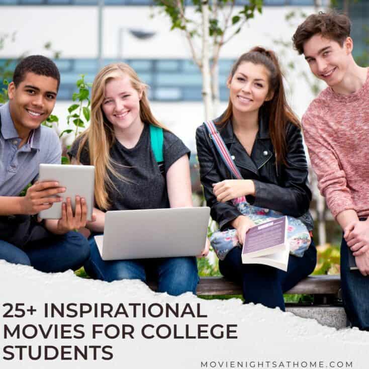 Inspirational Movies for College Students & High School Kids